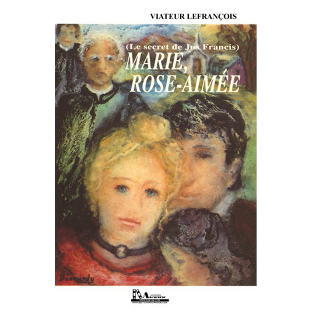 Marie, Rose-Aimée - VERSION PAPIER - Les éditions Archimède